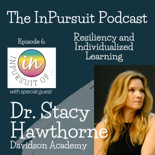 Davidson Academy Online’s Dr. Stacy Hawthorne Featured on The InPursuit ...